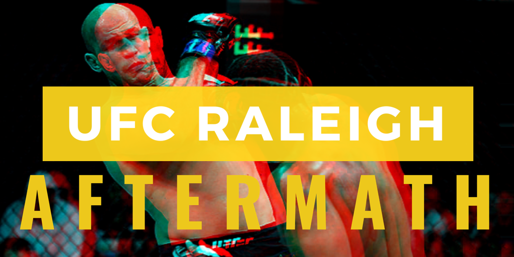 UFC Raleigh Aftermath: Out With the Old, In With the New - The Fight ...